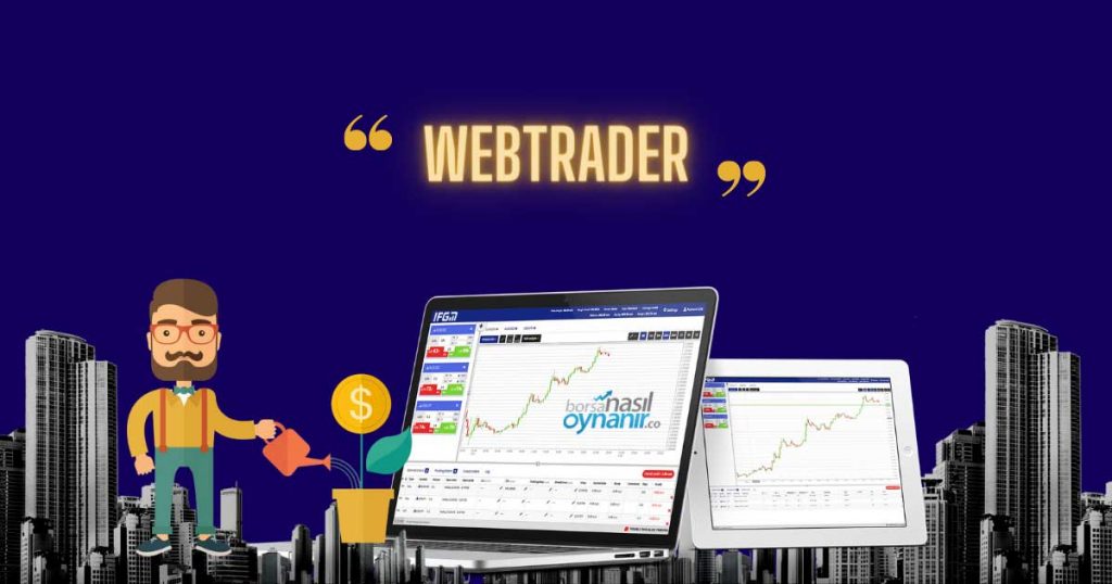 Webtrader как через него торговать? Какие лучшие терминалы?